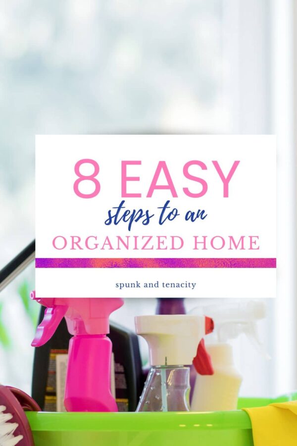 Simplify Your Life: 8 Easy Steps to Organize Your Home